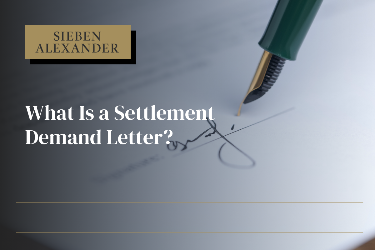 What Is a Settlement Demand Letter? | Sieben Alexander, P.A.
