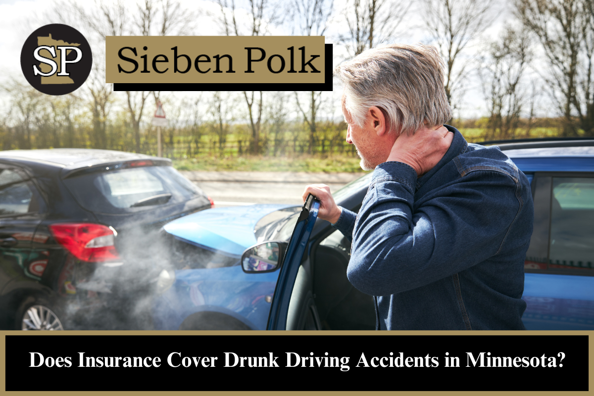 Does Insurance Cover Drunk Driving Accidents in Minnesota? | Sieben ...